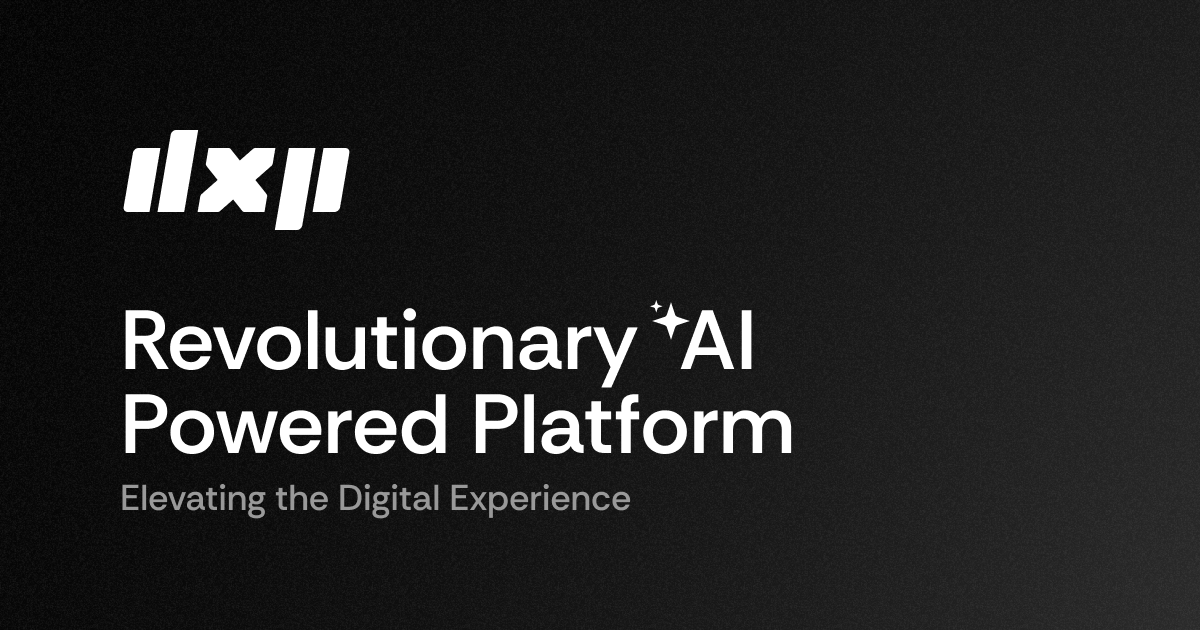 DXP / Revolutionary AI-Powered Platform Elevating the Digital Experience.